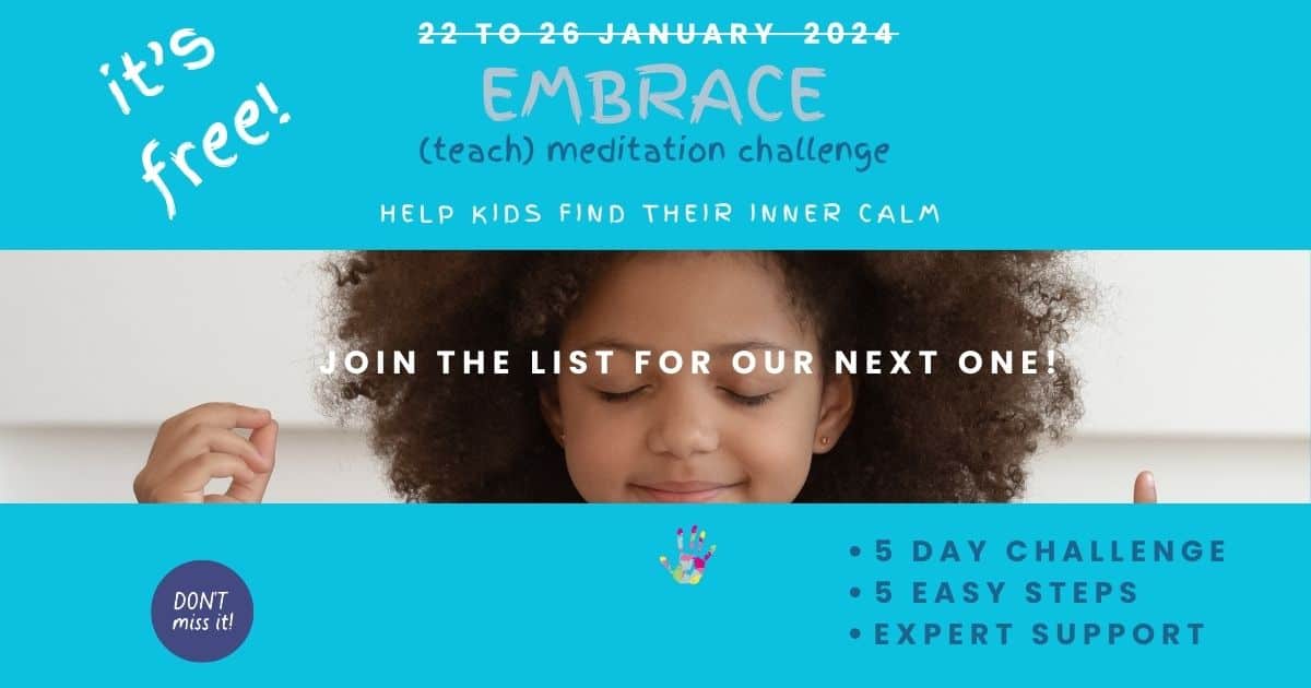 Embrace Meditation Challenge - Teaching Children Meditation